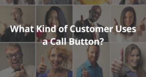 What Kind of Customer Uses a Call Button? - Alert Tech